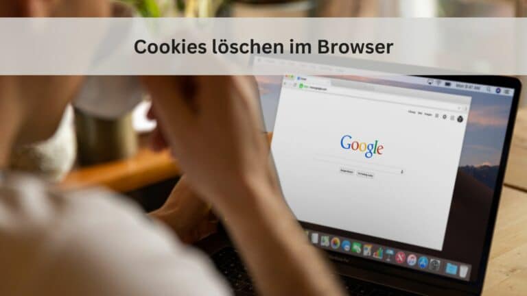 Cookies löschen im Browser ️ unsere Anleitung